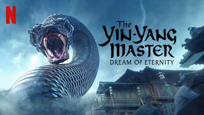 EastAsiaNETFLIX - The Yin-Yang Master: Dream of Eternity de Guo ...